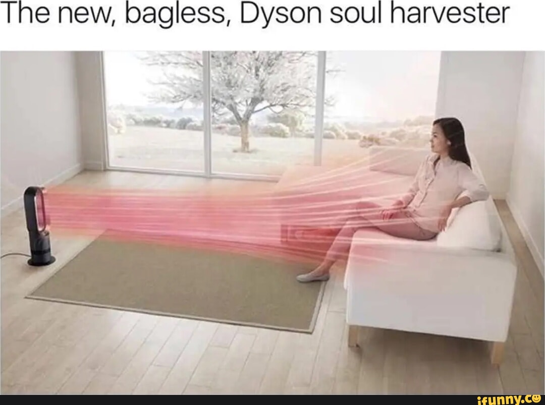 Dyson memes. Best Collection of funny Dyson pictures on iFunny