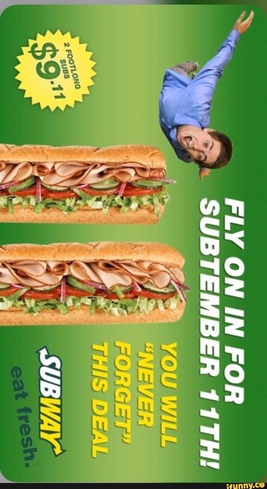 IN FOR DEISE YOU WILL "NEVER, FORGET" THIS DEAL SUBWAY - iFunny