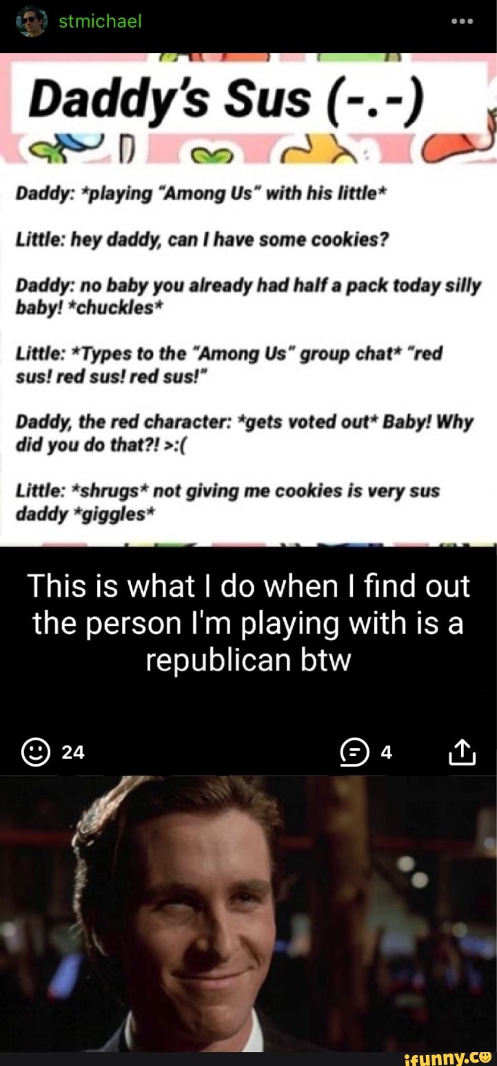 Stmichael Daddy's Sus I) Nae W AN Daddy: *playing "Among Us" with his ...