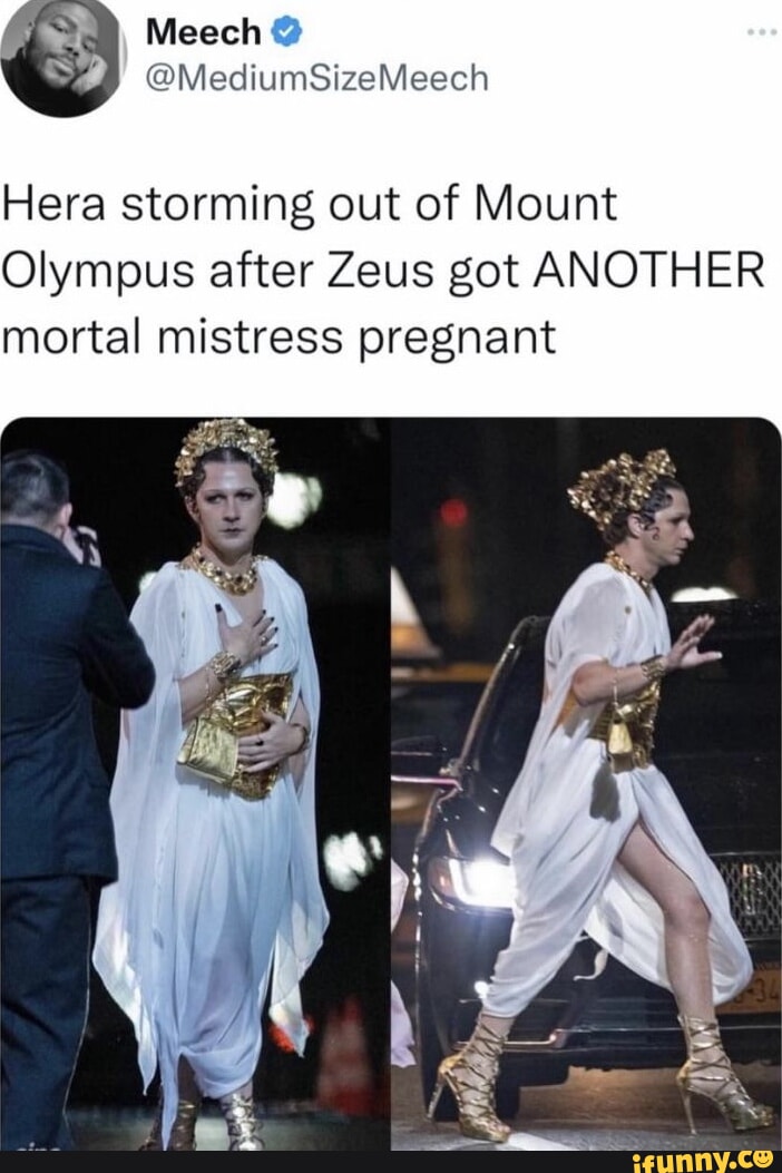 Meech @MediumSizeMeech Hera storming out of Mount Olympus after Zeus ...