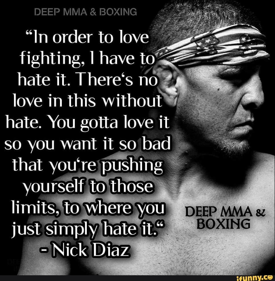 DEEP MMA BOXING "In order to love fighting, I have to hate it. There's ...