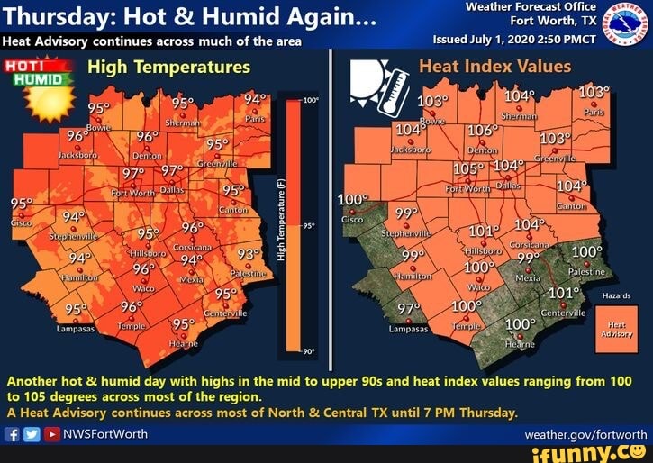 Thursday: Hot Humid Again... ot Worth TX Heat Advisory continues across ...