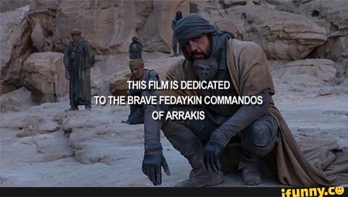 THIS FILM IS DEDICATED TO THE BRAVE FEDAYKIN COMMANDOS OF - iFunny