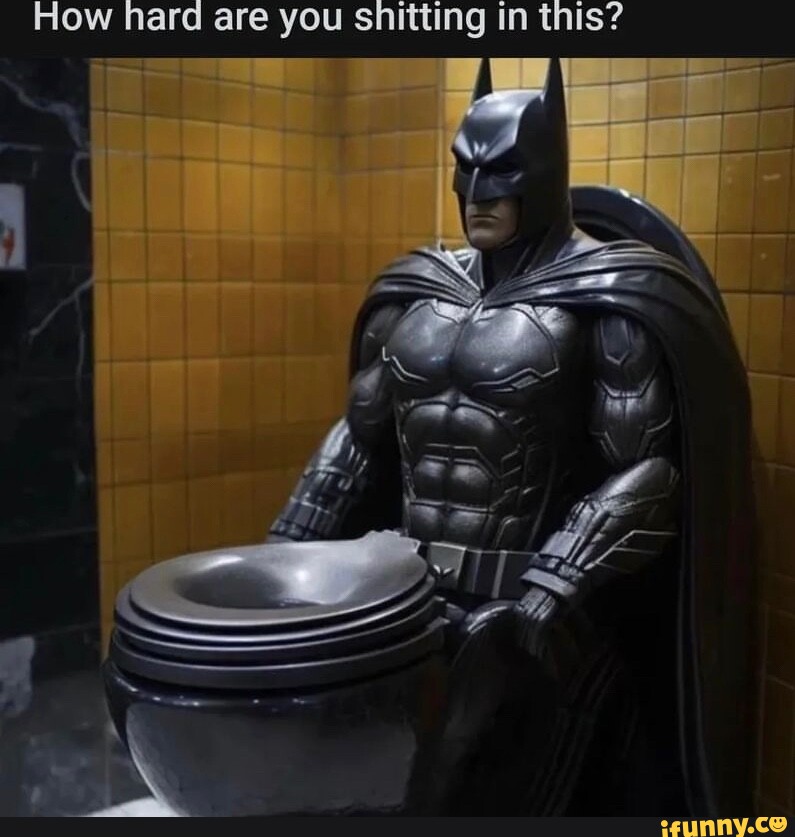 How hard are you shitting in this? - iFunny