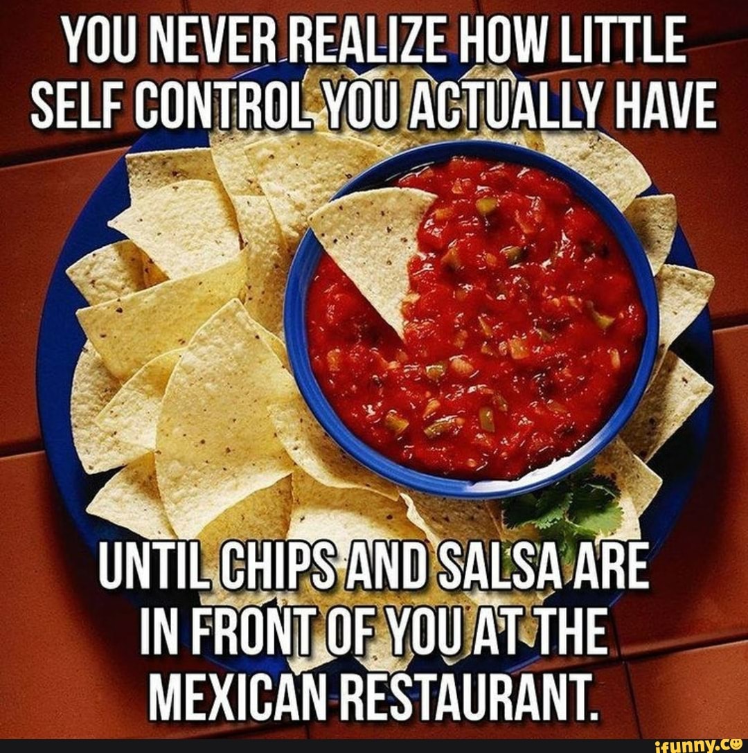 YOU NEVER REALIZE HOW LITTLE SELF CONTROL YOU ACTUALLY HAVE UNTIL CHIPS ...
