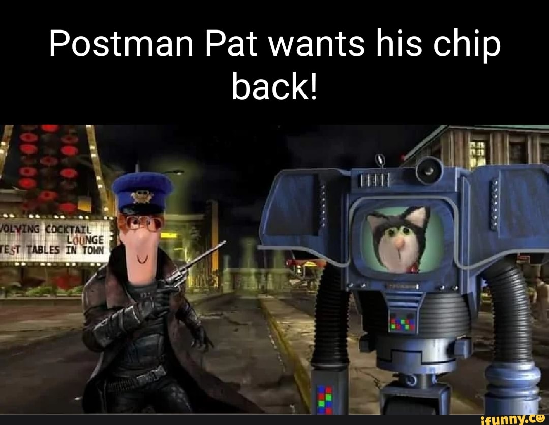 Postman Pat wants his chip back! COEKTATL INGE 'OWN Lou EST' TABLES IN ...