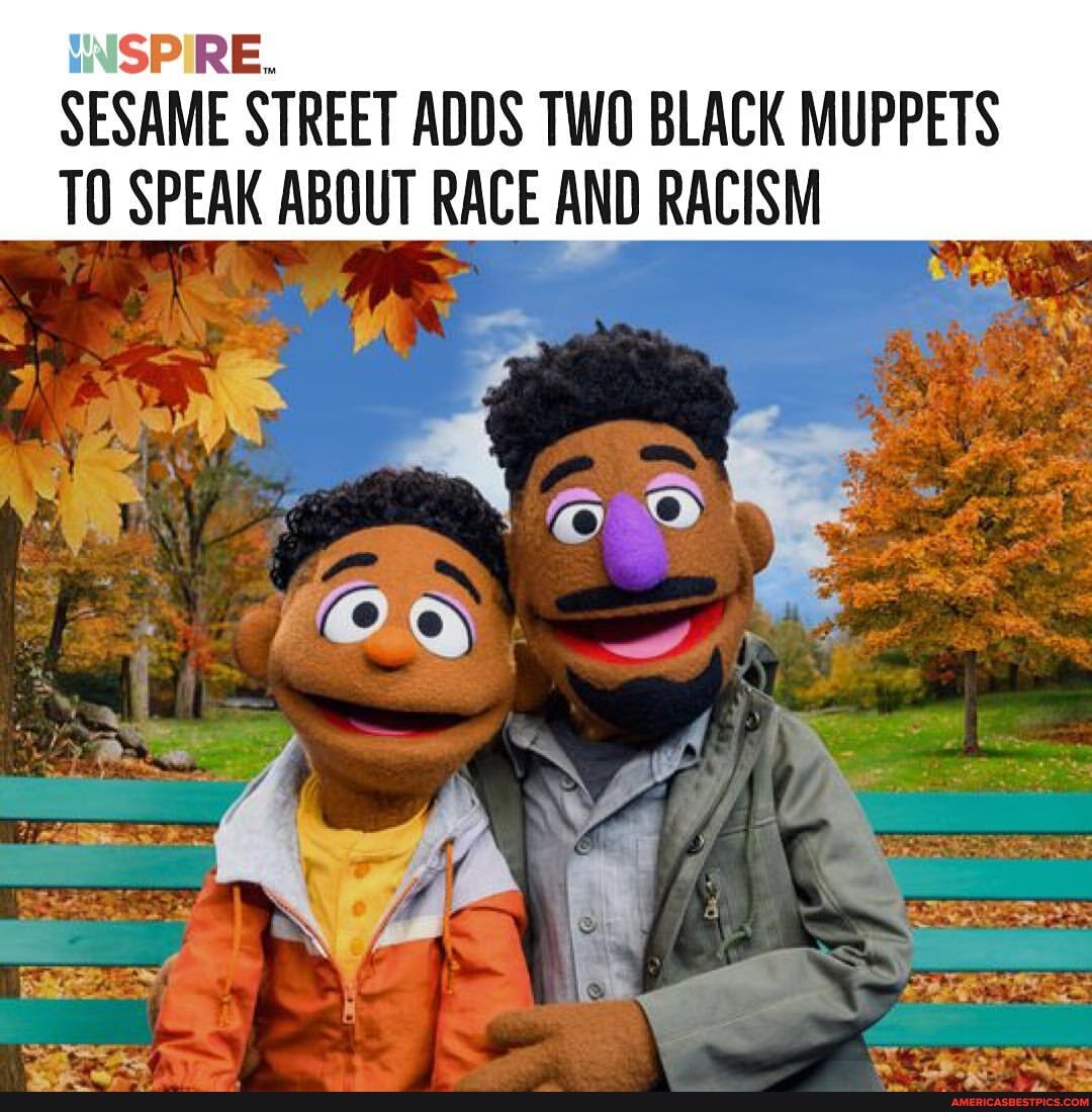 SP RE. SESAME STREET ADDS TWO BLACK MUPPETS TO SPEAK ABOUT RACE AND ...