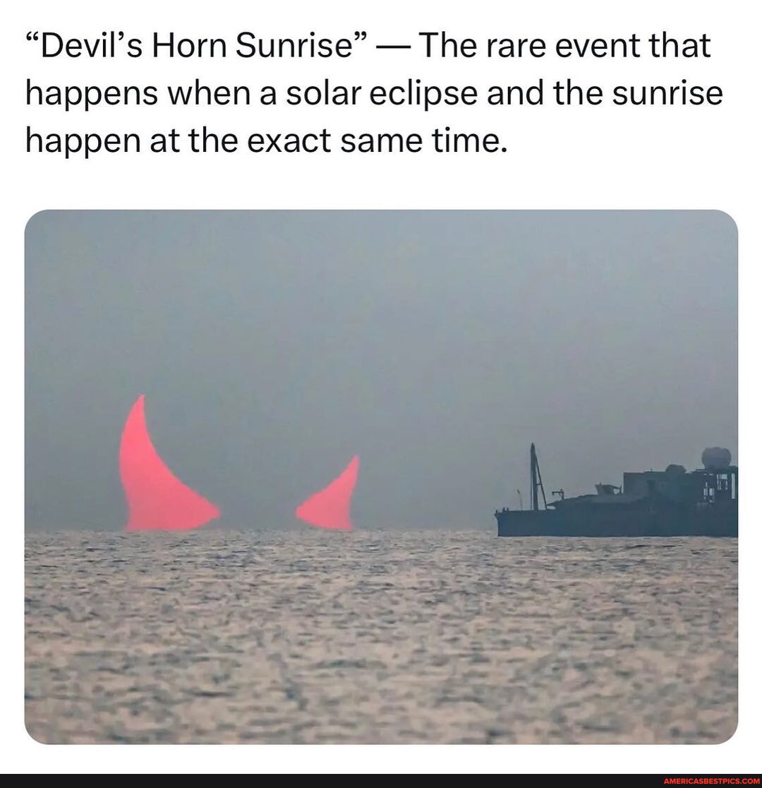 Beautiful and Horrifying memes photography sunrise - "Devil's Horn Sunrise" - The rare event ...