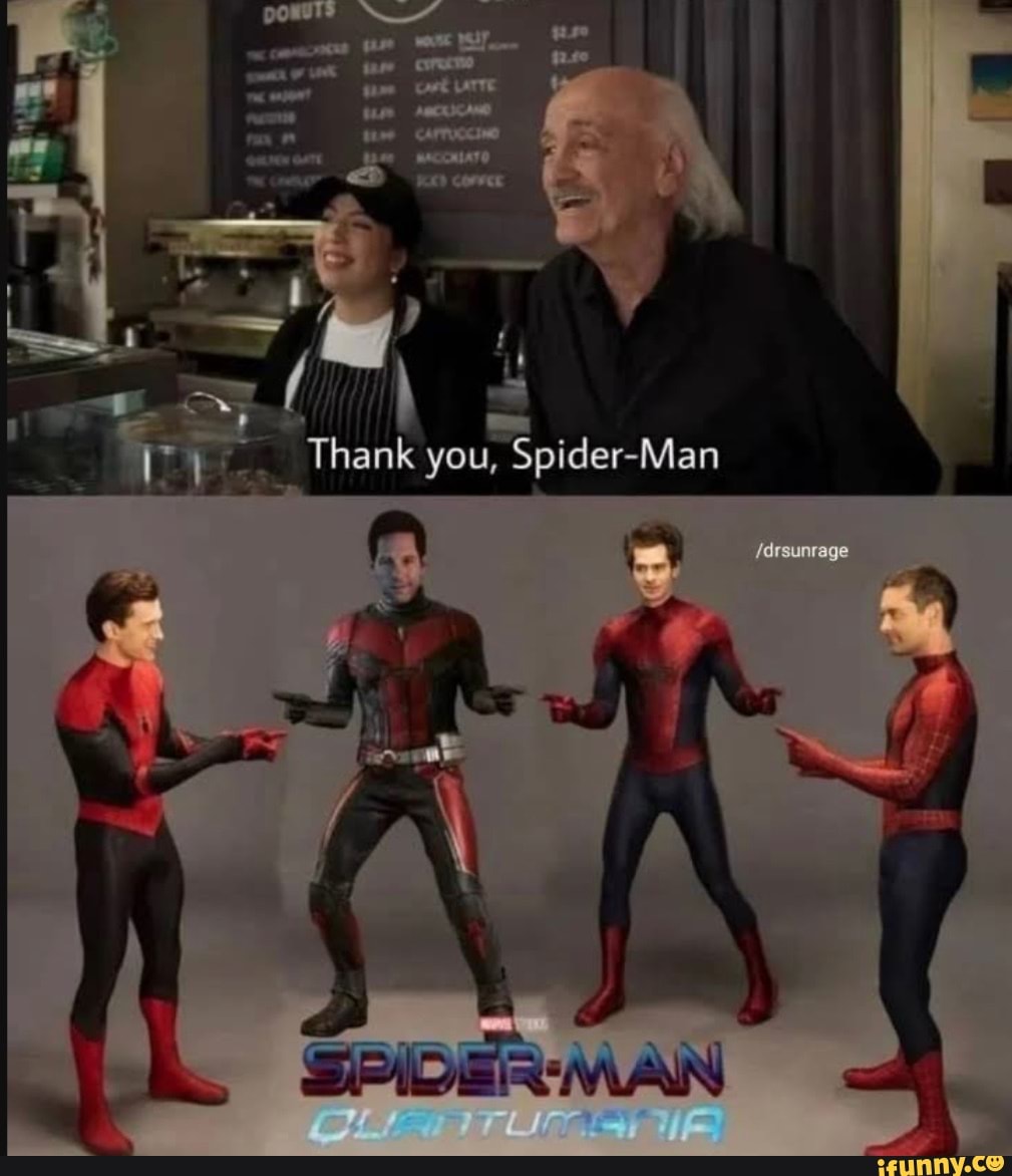 Thank you, Spider-Man fdreuncage - iFunny
