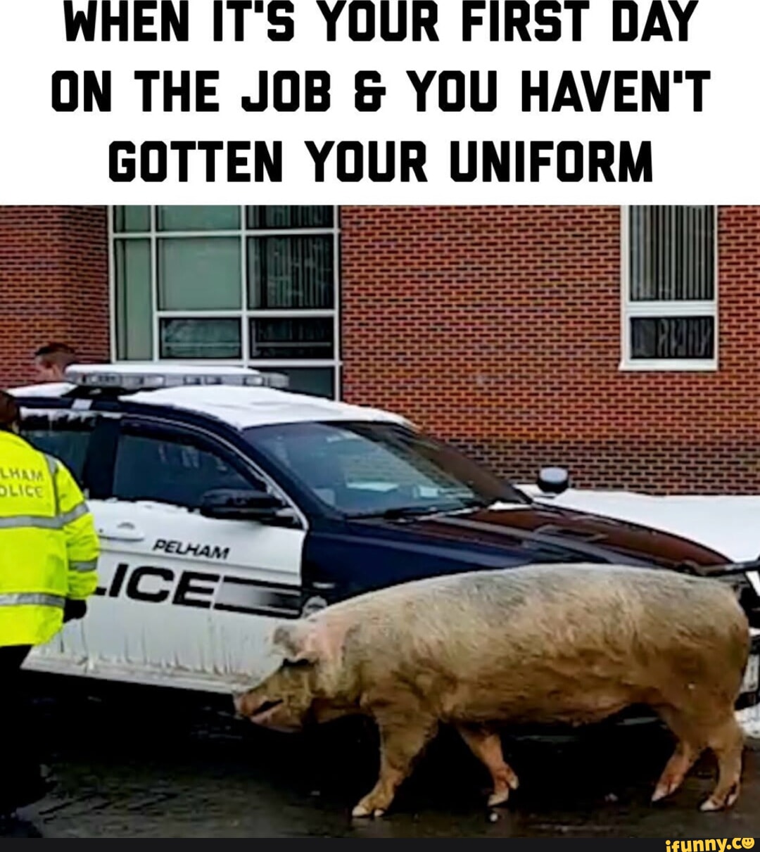 ON THE JOB & YOU HAVEN'T GOTTEN YOUR UNIFORM - iFunny