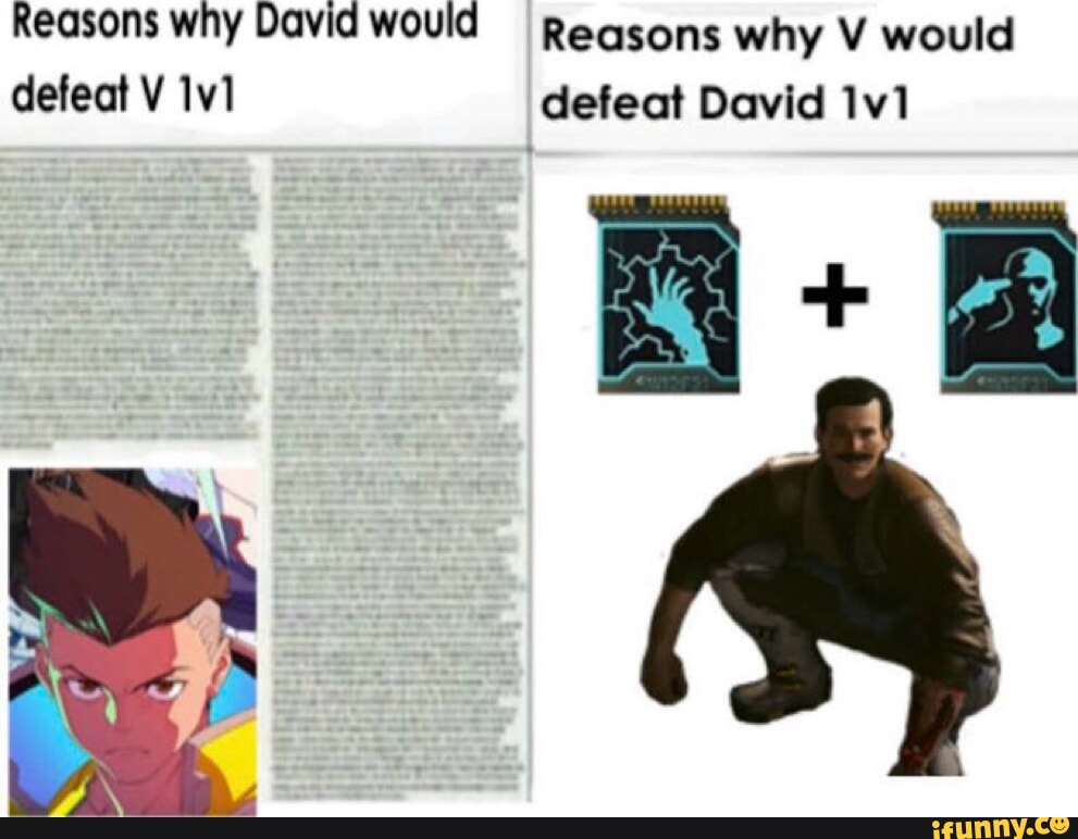 Reasons why David would Reasons why V would defeat V defeat David - iFunny