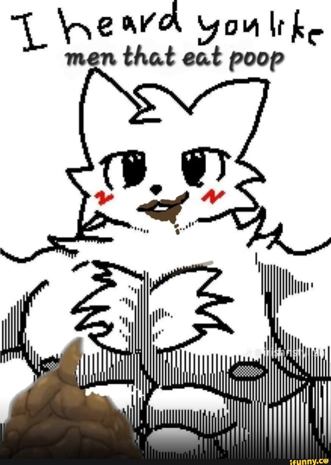 The ava you men that eat poop ill - iFunny