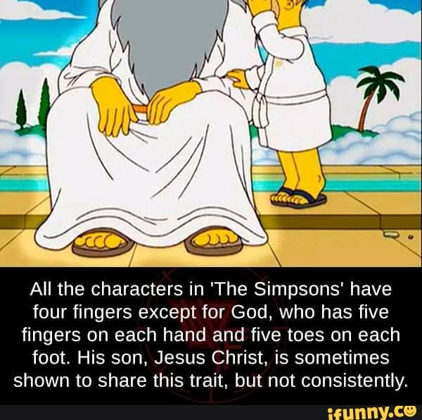 All the characters in 'The Simpsons' have four fingers except for God ...