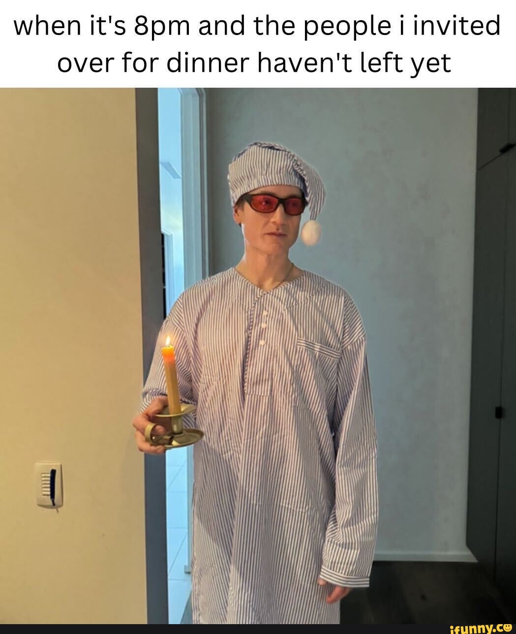 When it's and the people I invited over for dinner haven't left yet ...