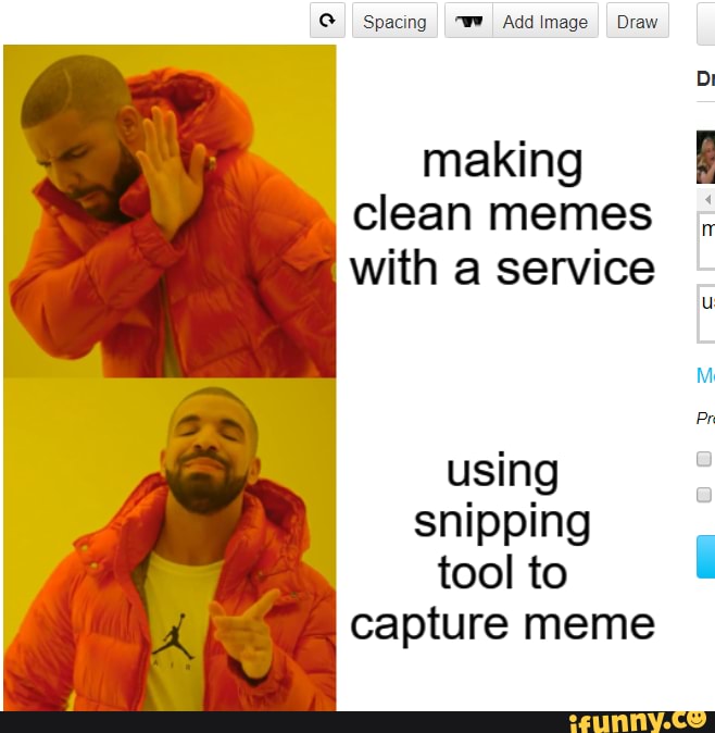 Making clean memes with a service using snipping tool to capture meme ...