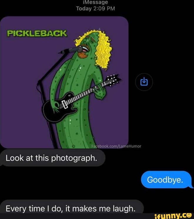 Pickleback memes. Best Collection of funny Pickleback pictures on iFunny