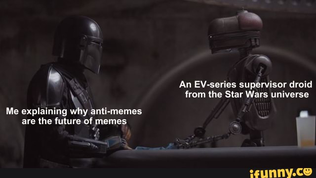 Me explaining why memes are the future of memes An EV-series supervisor ...