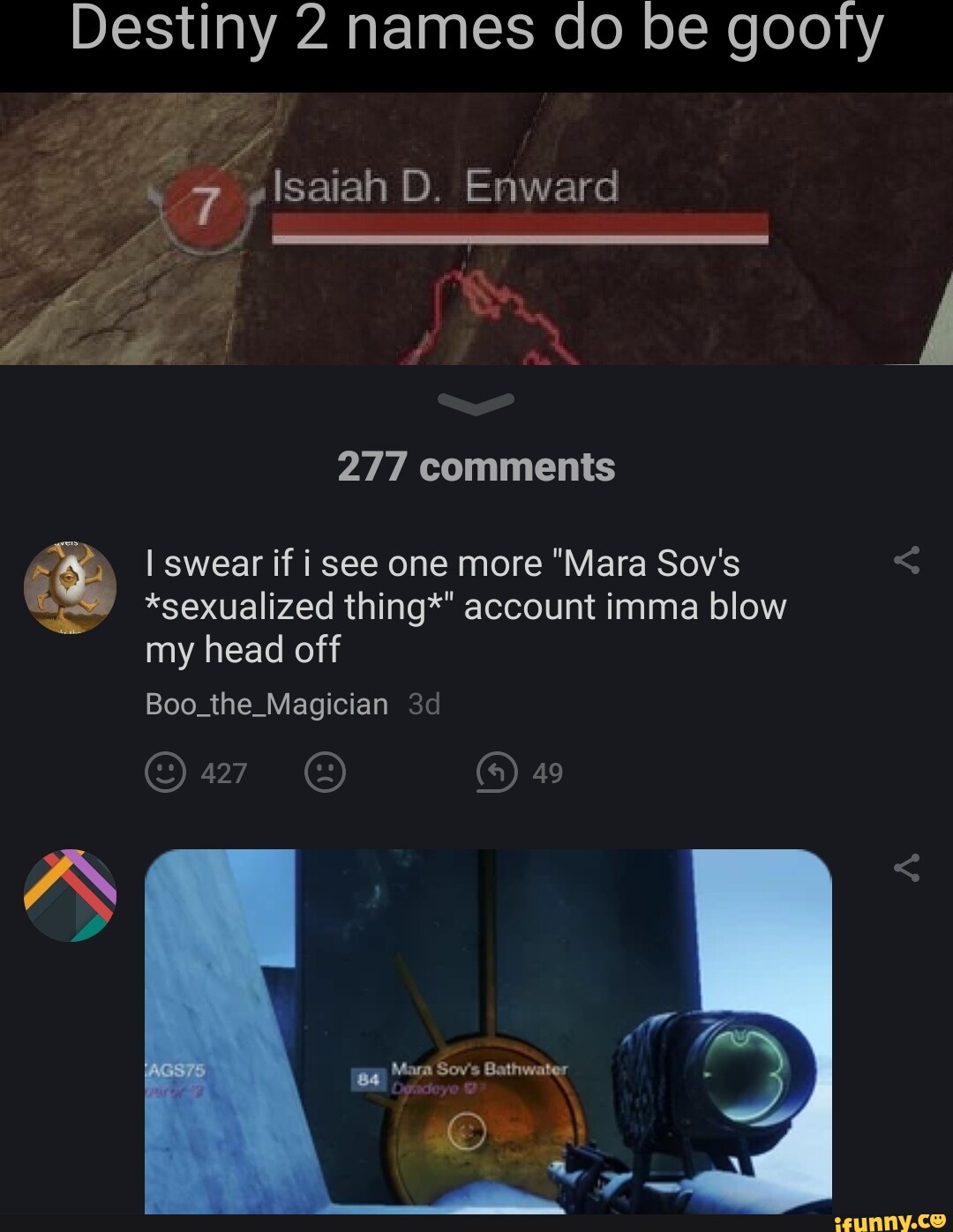 Destiny 2 names do be goofy Isaiah D. Enward 277 comments I swear if i ...