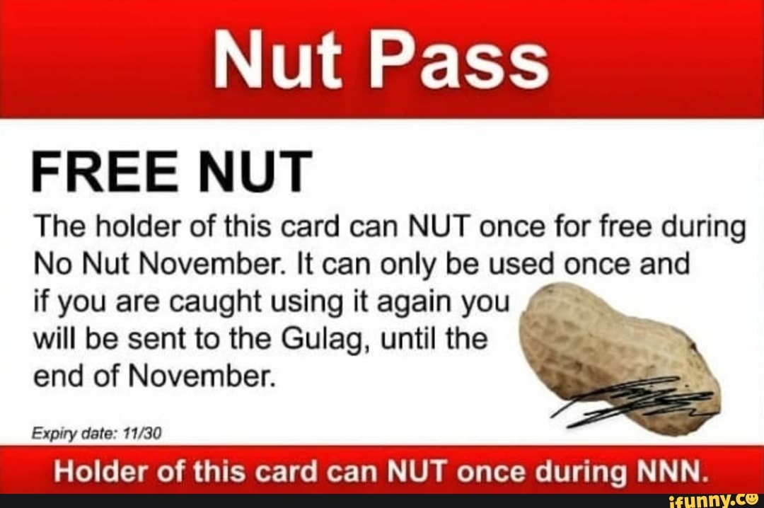 FREE NUT Nut Pass The holder of this card can NUT once for free during ...