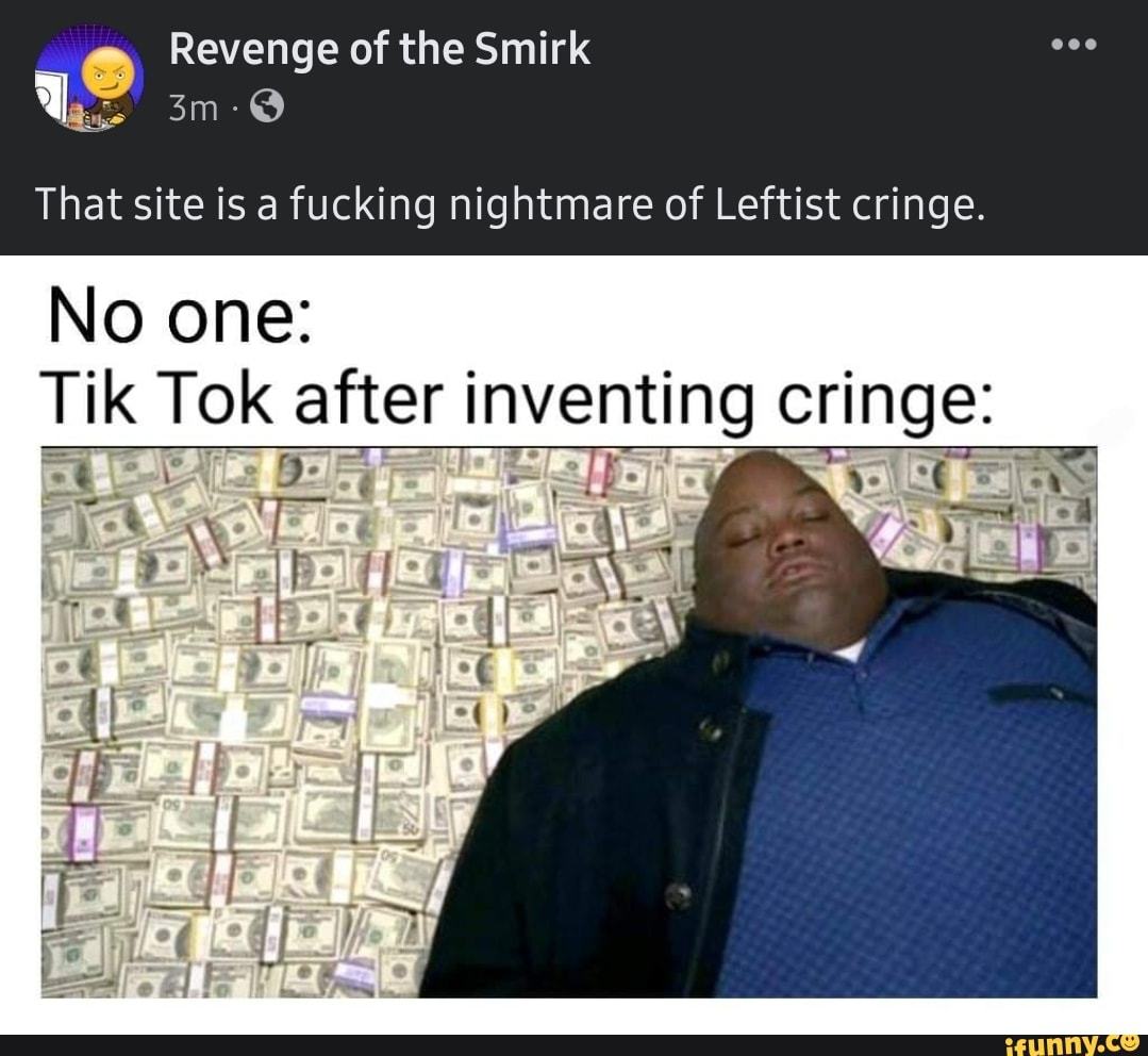 Revenge of the Smirk lace That site is a fucking nightmare of Leftist ...