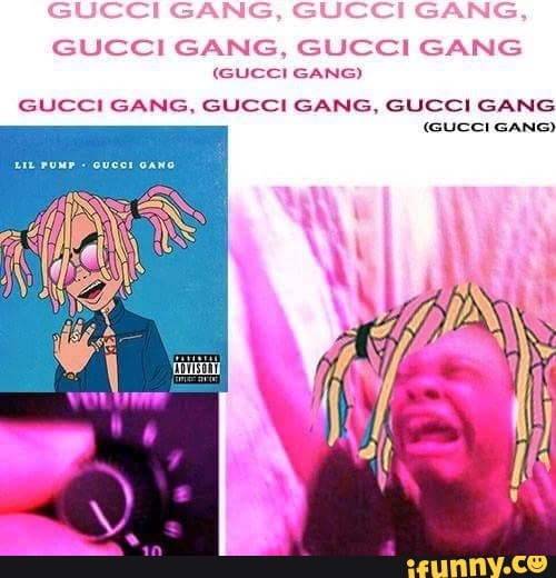 GUCCI GUCCI GANG, GUCCI GANG (GUCCI GANG) GUCCI GANG, GUCCI GANG, GUCCI ...