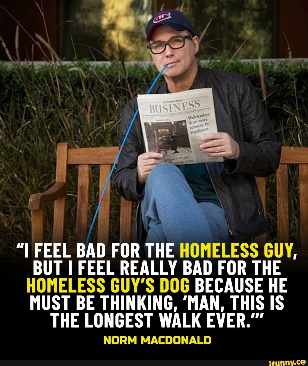 I FEEL BAD FOR THE HOMELESS GUY, BUT I FEEL REALLY BAD FOR THE HOMELESS ...