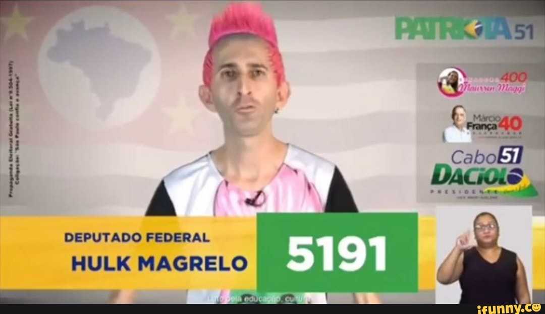 DEPUTADO FEDERAL HULK MAGRELO TA - iFunny Brazil