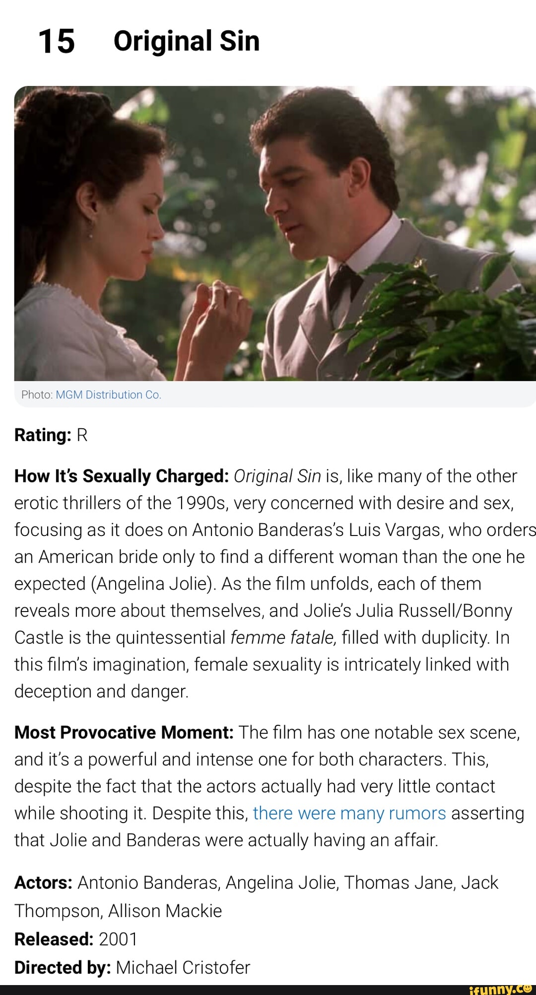 15 Original Sin Photo: MGM Distribution Co. Rating: R How It's Sexually Charged: Original Sin is ...