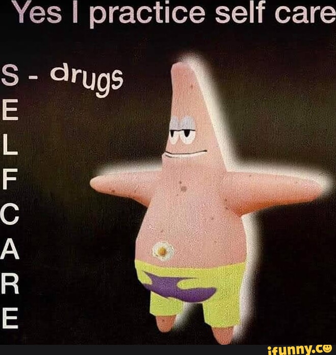Selfcare memes. Best Collection of funny Selfcare pictures on iFunny