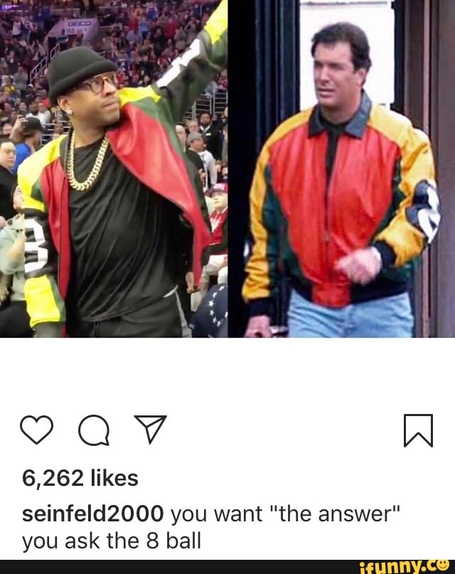 Seinfeld2000 you want "the answer" you ask the 8 ball - iFunny