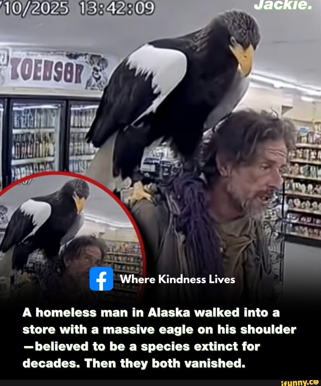 Jackie. I f Where Kindness Lives A homeless man in Alaska walked into a ...