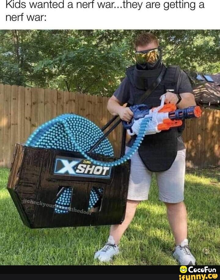 Nerf memes. Best Collection of funny Nerf pictures on iFunny