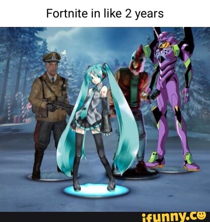 Fortnite in like 2 years - iFunny