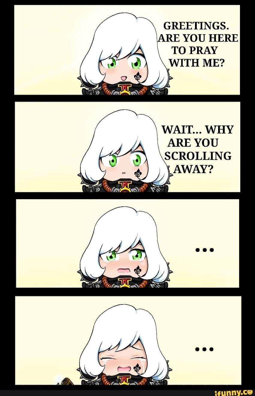 GREETINGS. ARE YOU HERE TO PRAY WITH ME? TH A WAIT... WHY ARE YOU ...