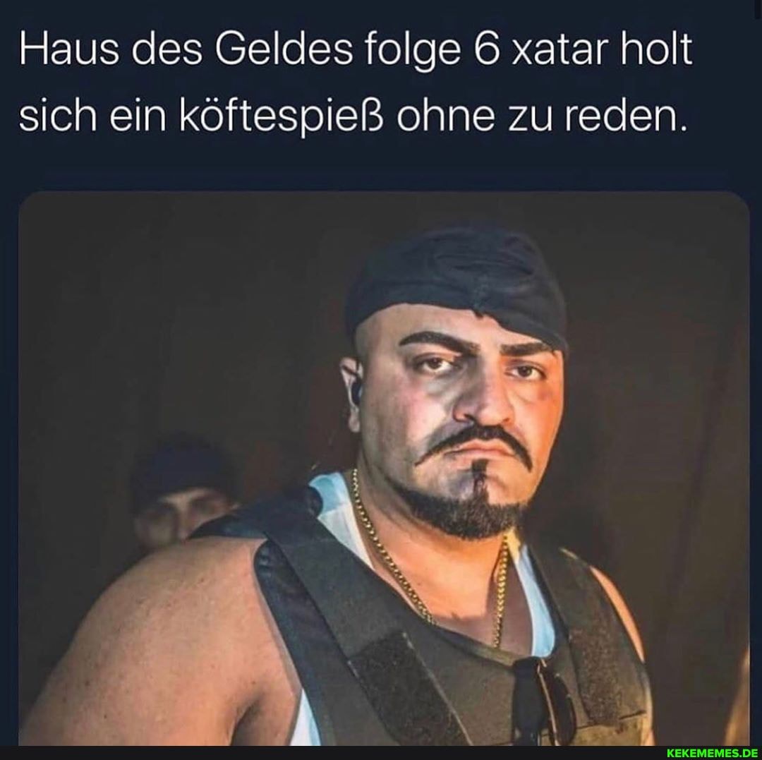 Haus des Geldes folge 6 xatar holt sich ein köftespieß ohne zu reden ...