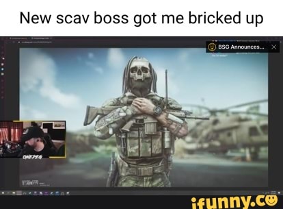 New scav boss got me bricked up - iFunny