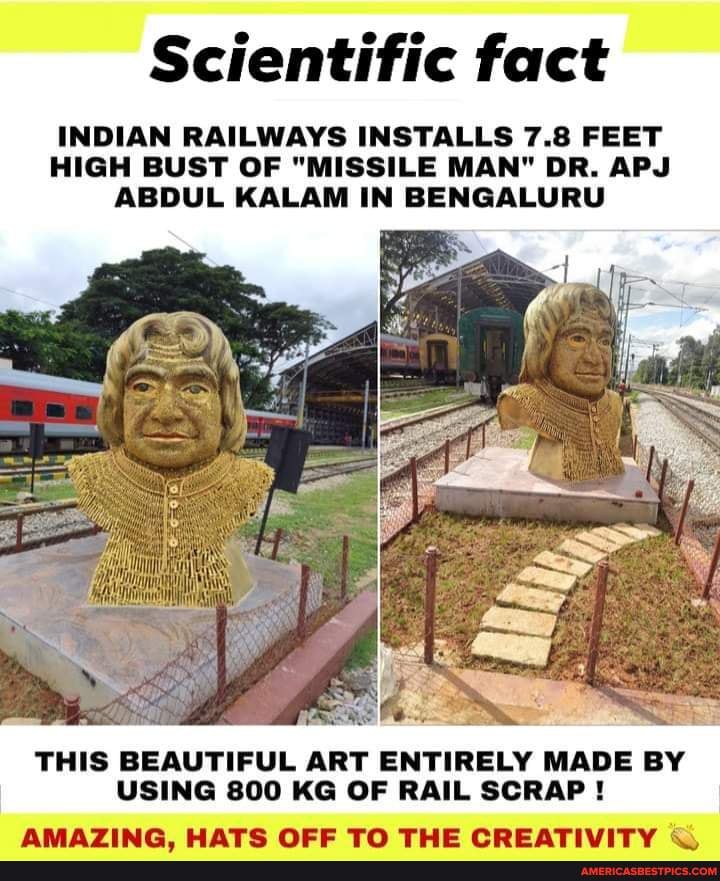 Scientific fact INDIAN RAILWAYS INSTALLS 7.8 FEET HIGH BUST OF "MISSILE ...