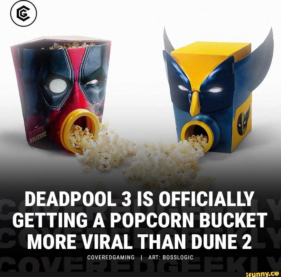 DEADPOOL 3 IS OFFICIALLY GETTING A POPCORN BUCKET MORE VIRAL THAN DUNE ...