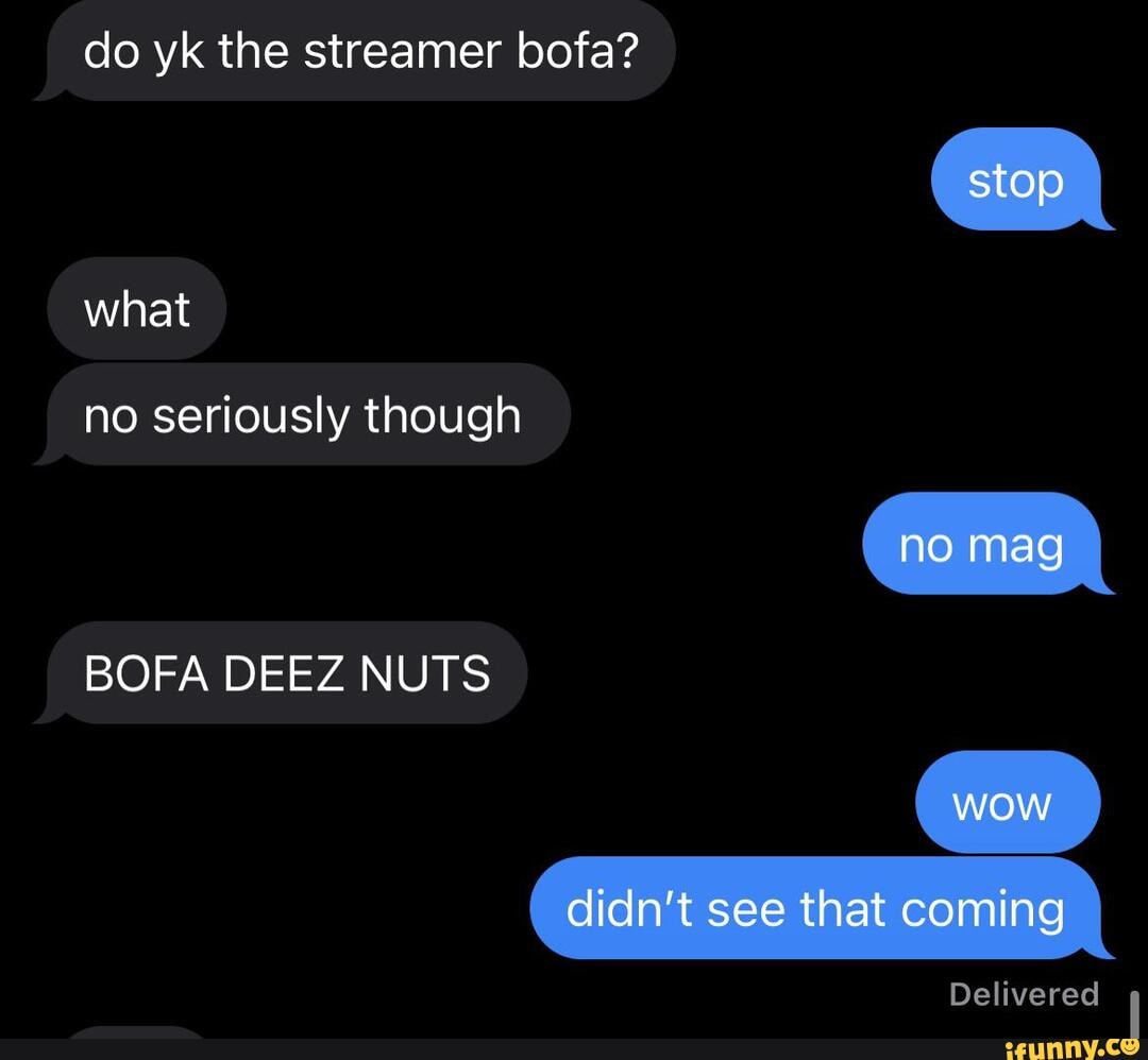 Bofa memes. Best Collection of funny Bofa pictures on iFunny