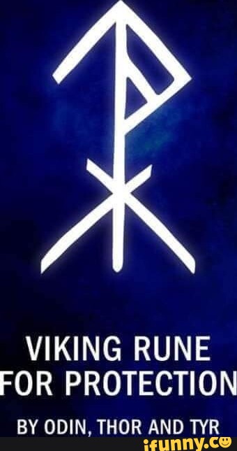 VIKING RUNE FOR PROTECTION BY ODIN, THOR AND TYR - iFunny