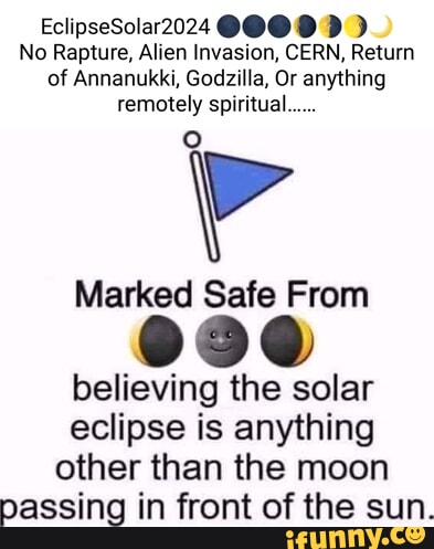 EclipseSolar2024 DD No Rapture, Alien Invasion, CERN, Return of ...