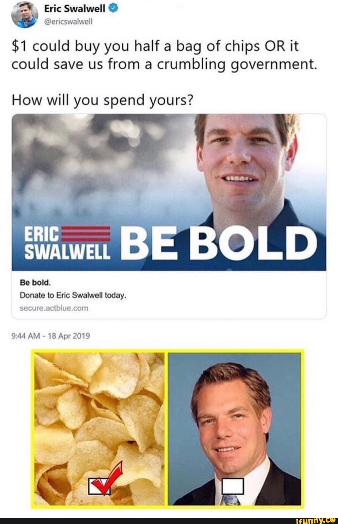 & @ericswalwell $1 could buy you half a bag of chips OR it could save ...