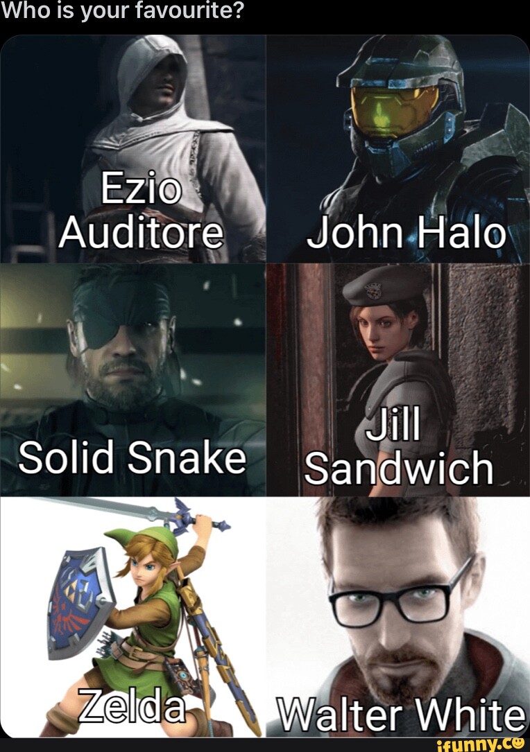 Who Is your favourite? Auditore John Halo Solid Snake Sandwich - iFunny