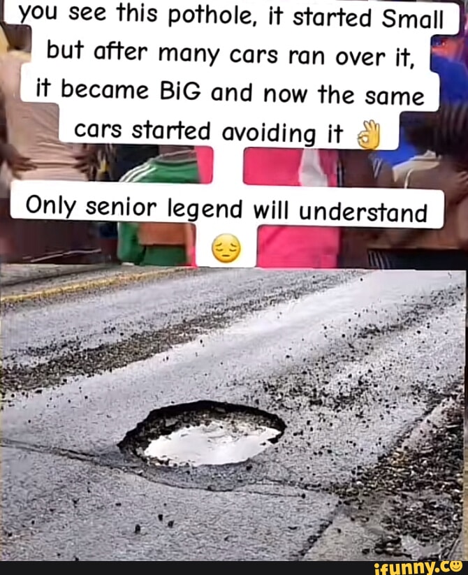 Pothole memes. Best Collection of funny Pothole pictures on iFunny