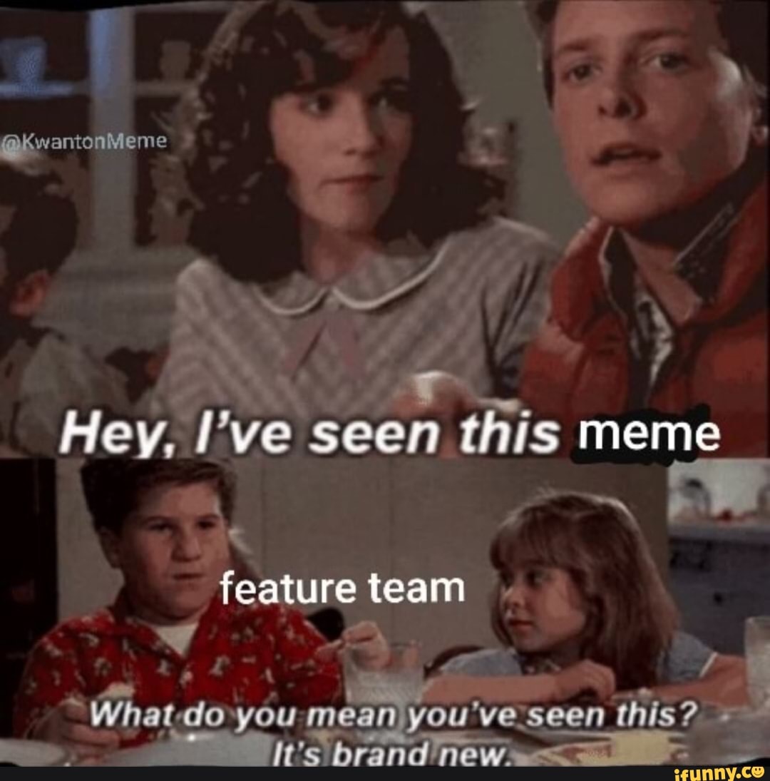 Hey, I've seen this meme - iFunny