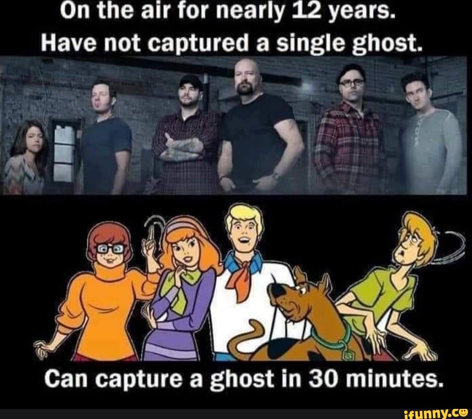 On the air for nearly 12 years. Have not captured a single ghost. Can ...
