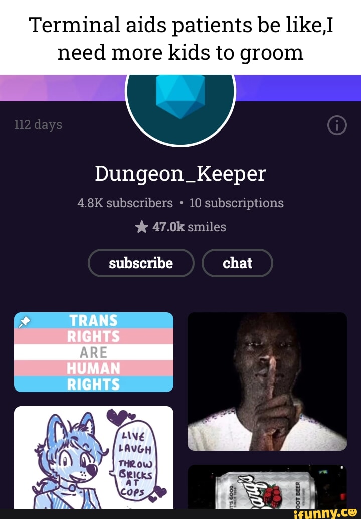 Terminal aids patients be like meed more kids to groom 112 days Dungeon ...