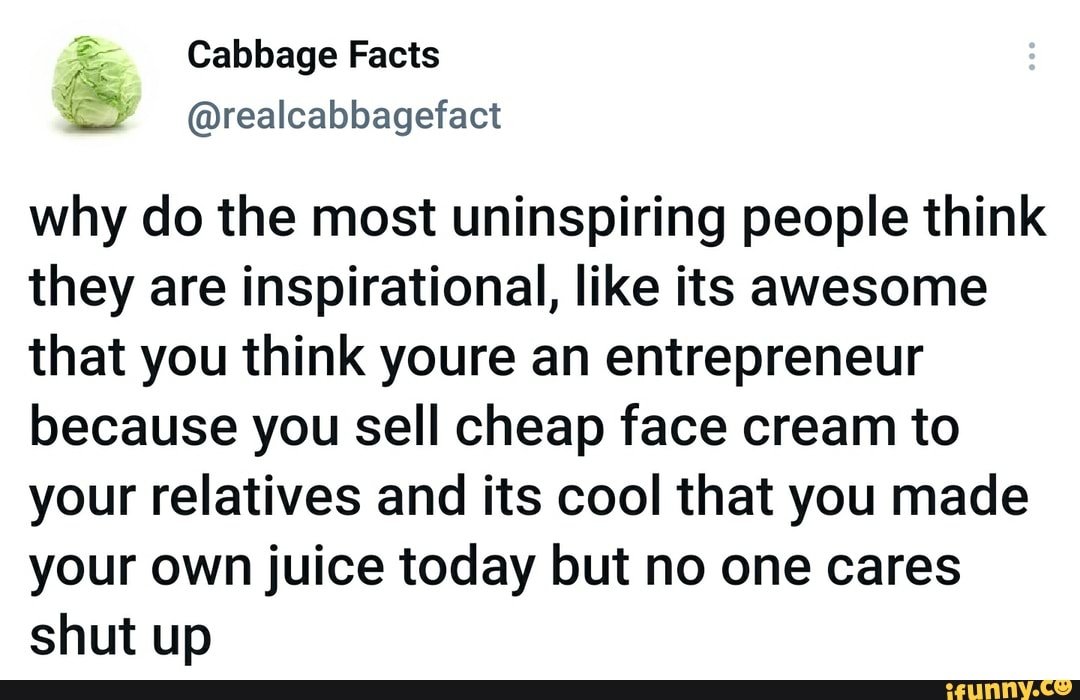 & Cabbage Facts @realcabbagefact @realcabbagefact why do the most ...