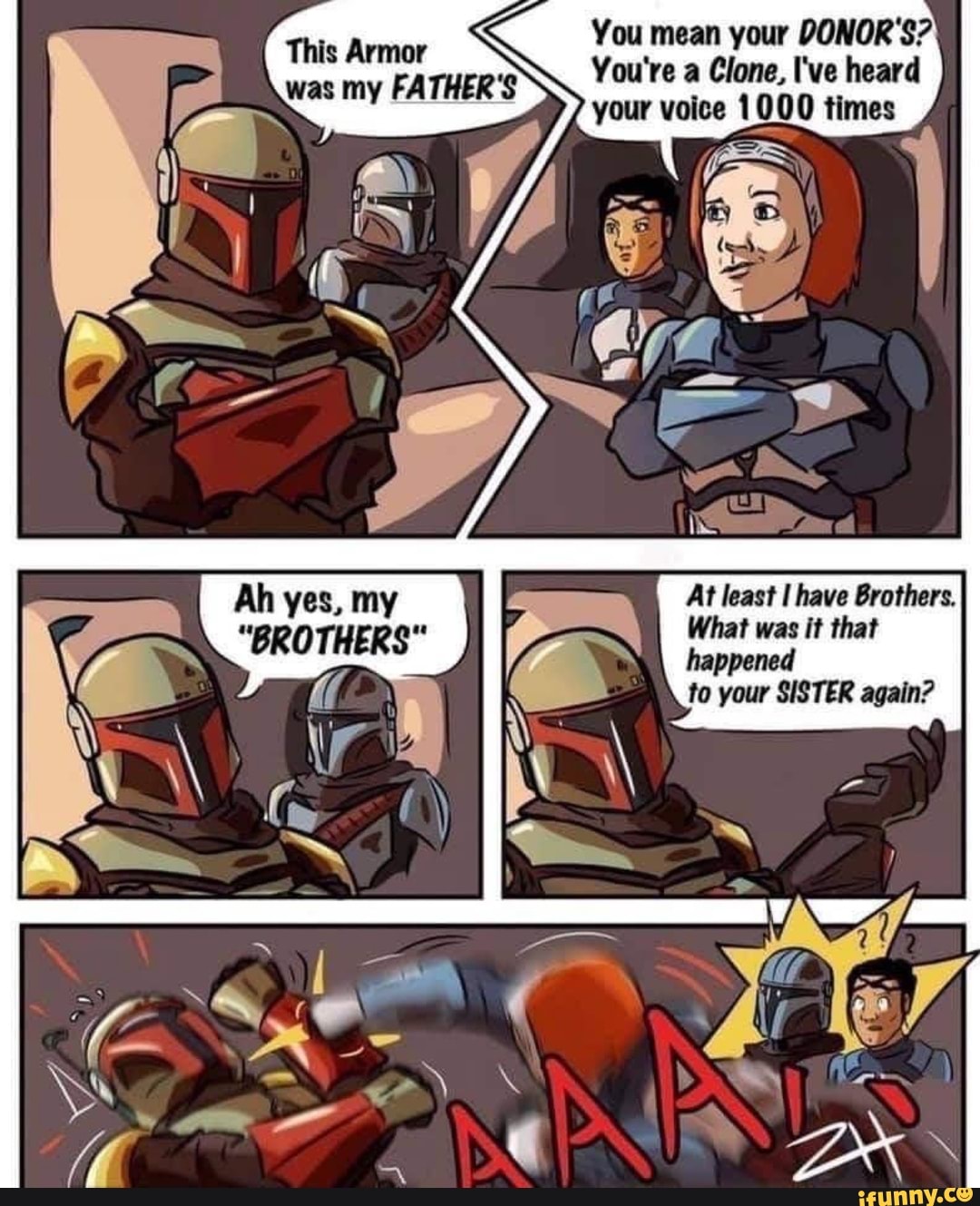 You mean your DONOR'S? You're a Clone, I've heard your voice 1000 times ...
