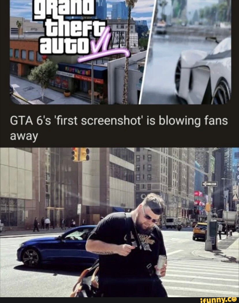GTA 'first screenshot is blowing fans away I - iFunny